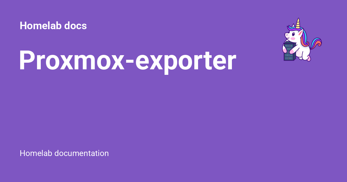 Proxmox-exporter - Homelab docs Proxmox-exporter - Homelab docs